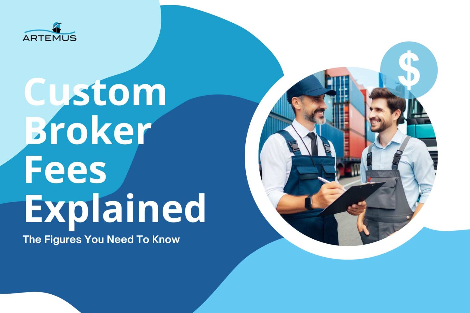 Custom Broker Fees Explained: The Figures You Need To Know