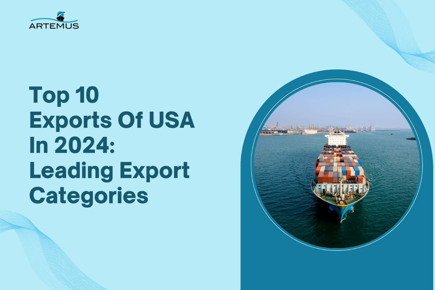 Top 10 Exports Of USA In 2024: Leading Export Categories