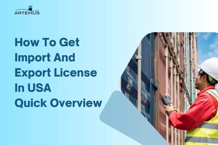 How To Get Import And Export License In USA: Quick Overview - ARTEMUS